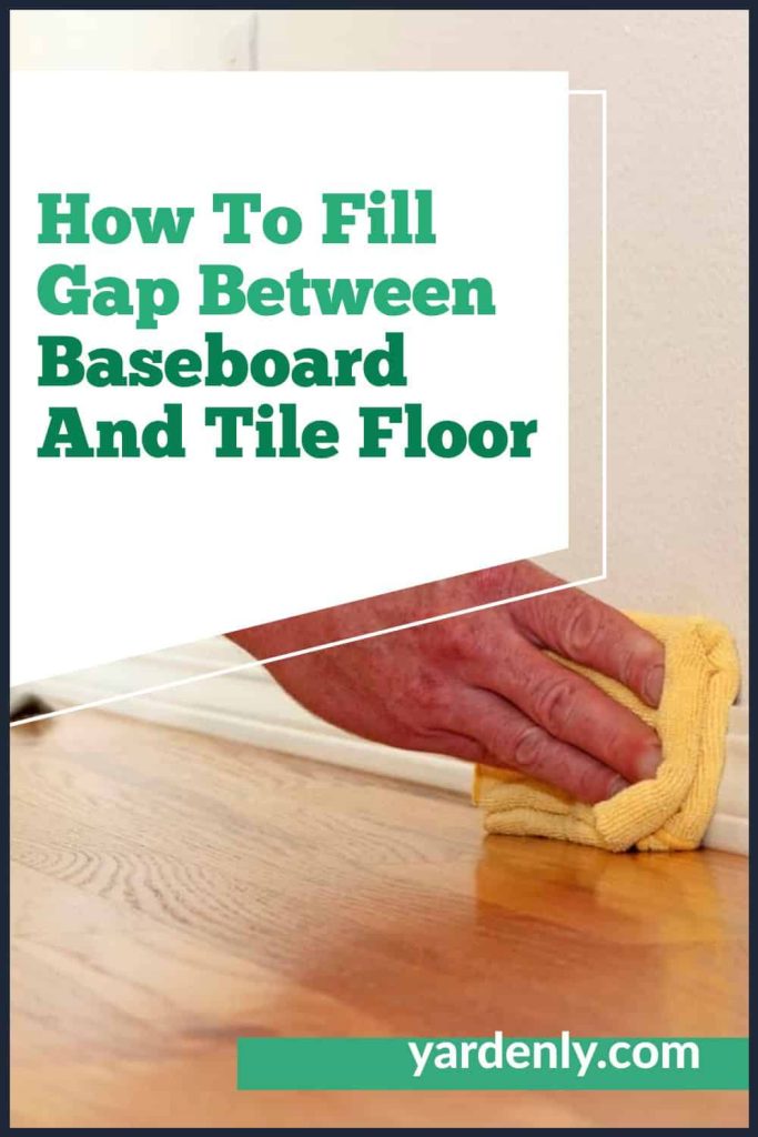 How To Fill Gap Between Baseboard And Tile Floor