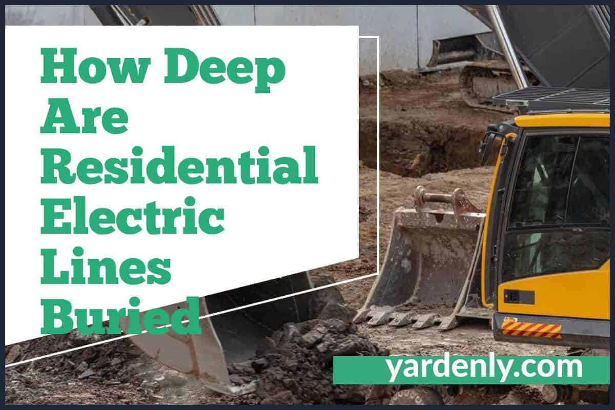 How Deep Are Residential Electric Lines Buried