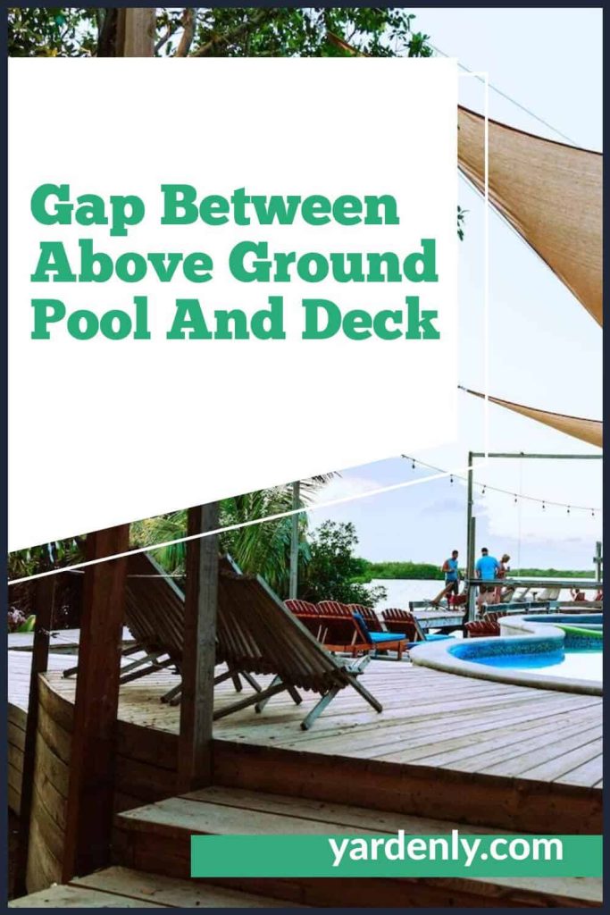 Gap Between Above Ground Pool And Deck