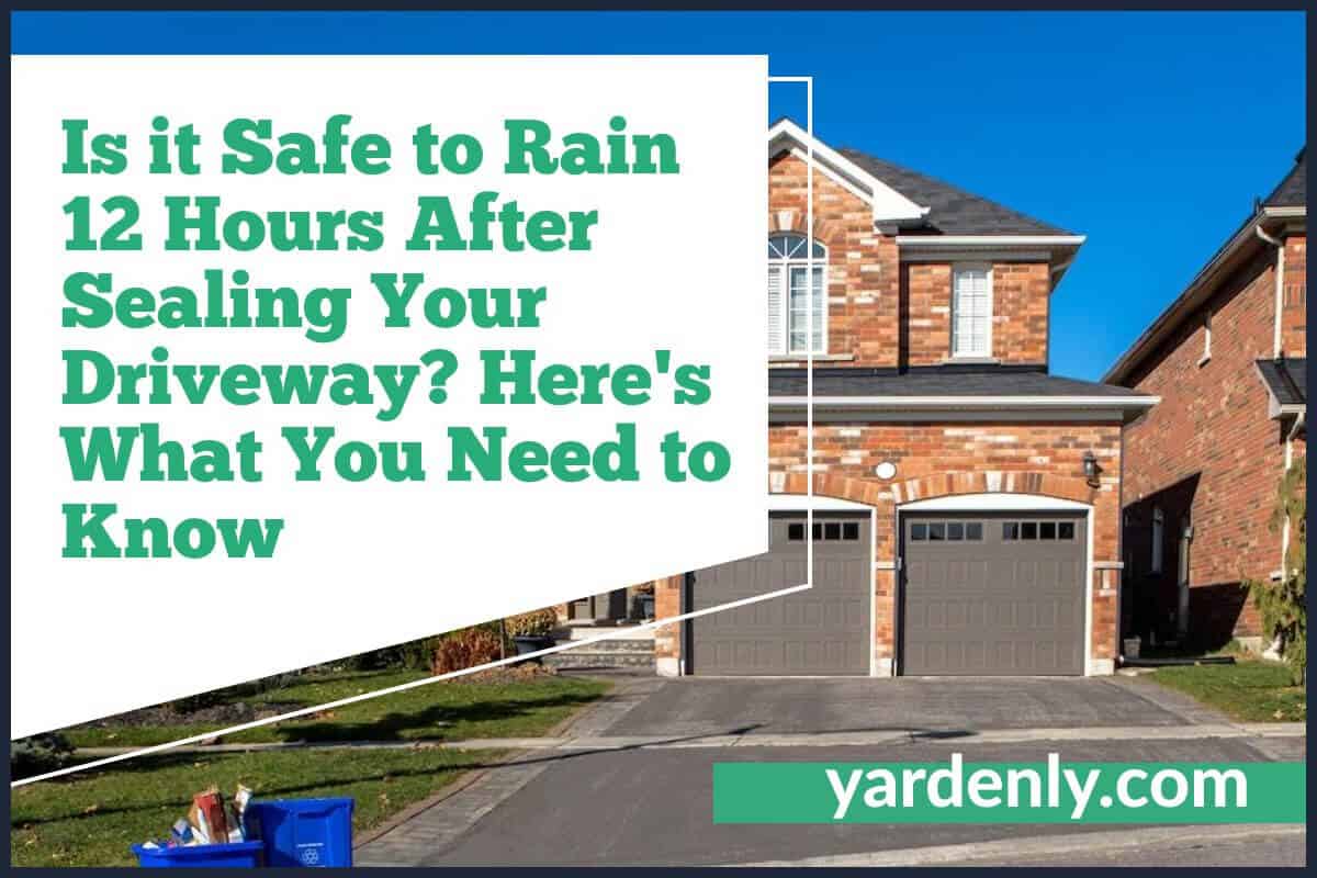 Is it Safe to Rain 12 Hours After Sealing Your Driveway? Here’s What ...