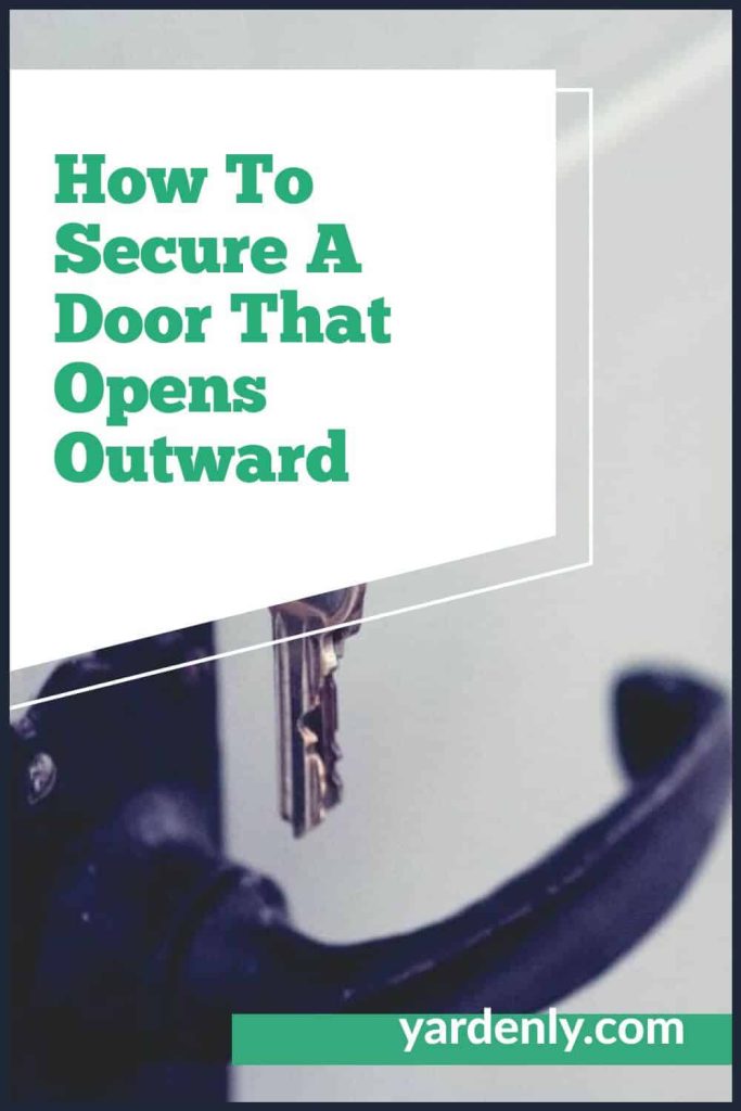 Securing Outward-Opening Doors: Guide for Maximum Security