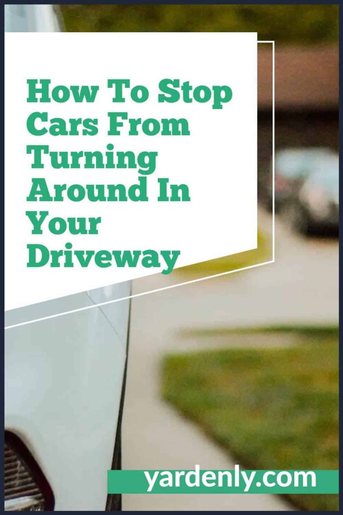 Protect Your Driveway: How to Stop Unauthorized Turnarounds